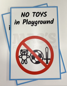 "No Toys" Signs - Digitalartz Sign Studio & Graphics Haus