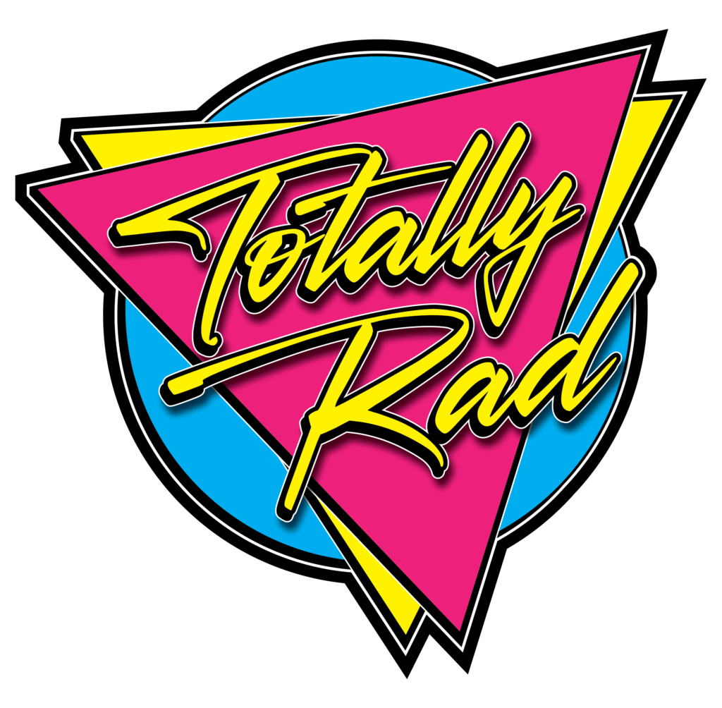 Totally Rad - Digitalartz Sign Studio & Graphics Haus